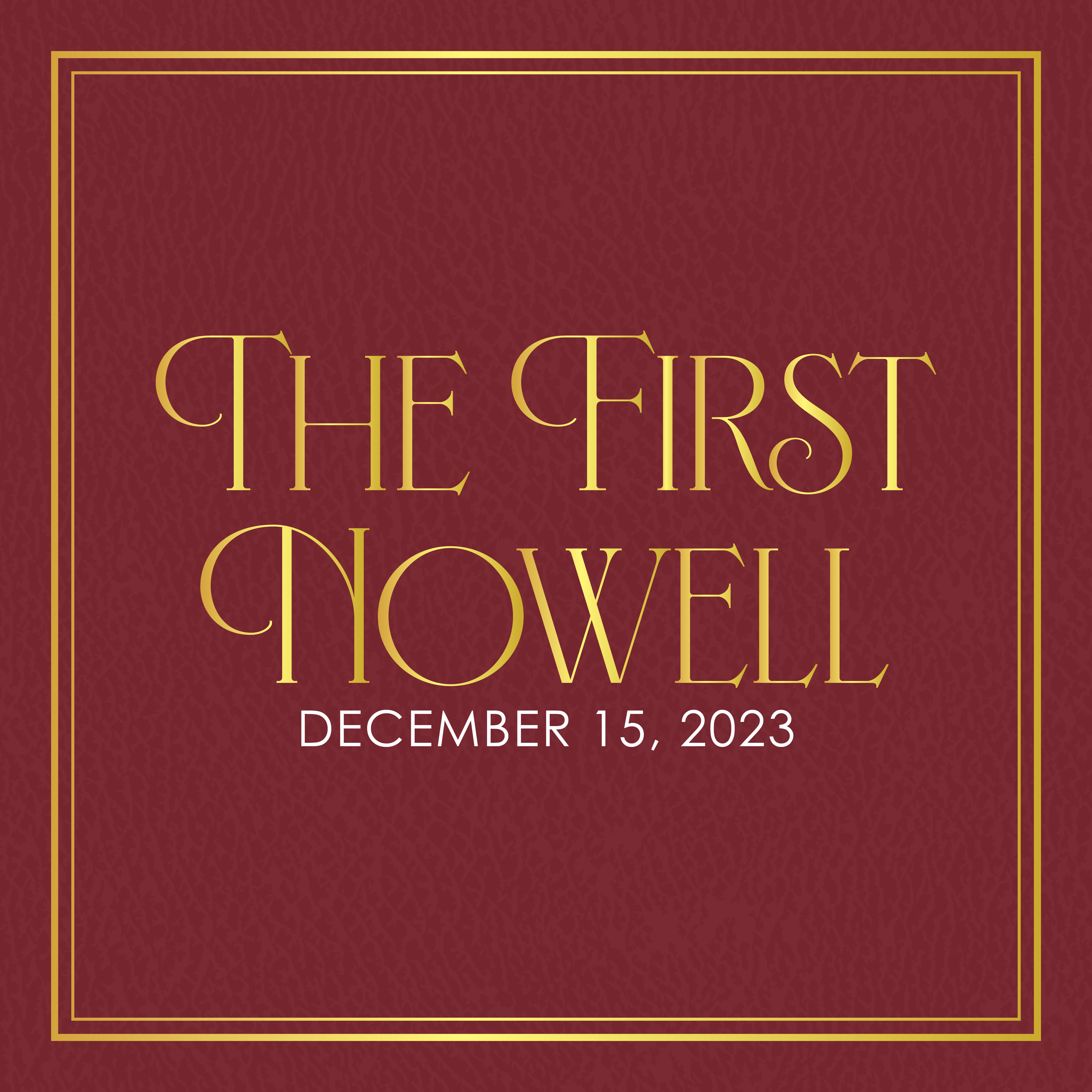 The First Nowell | South Main Baptist Church