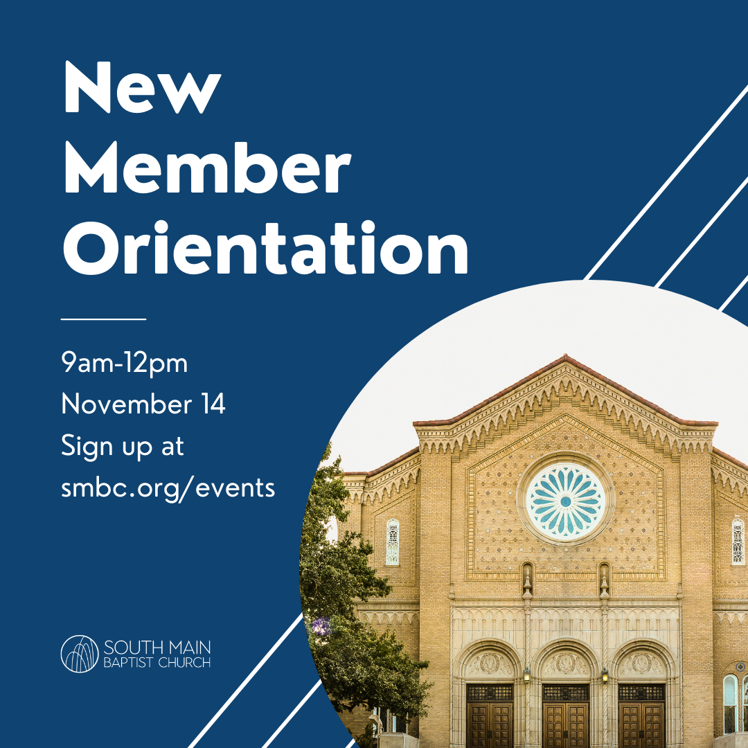 New Member Orientation | South Main Baptist Church